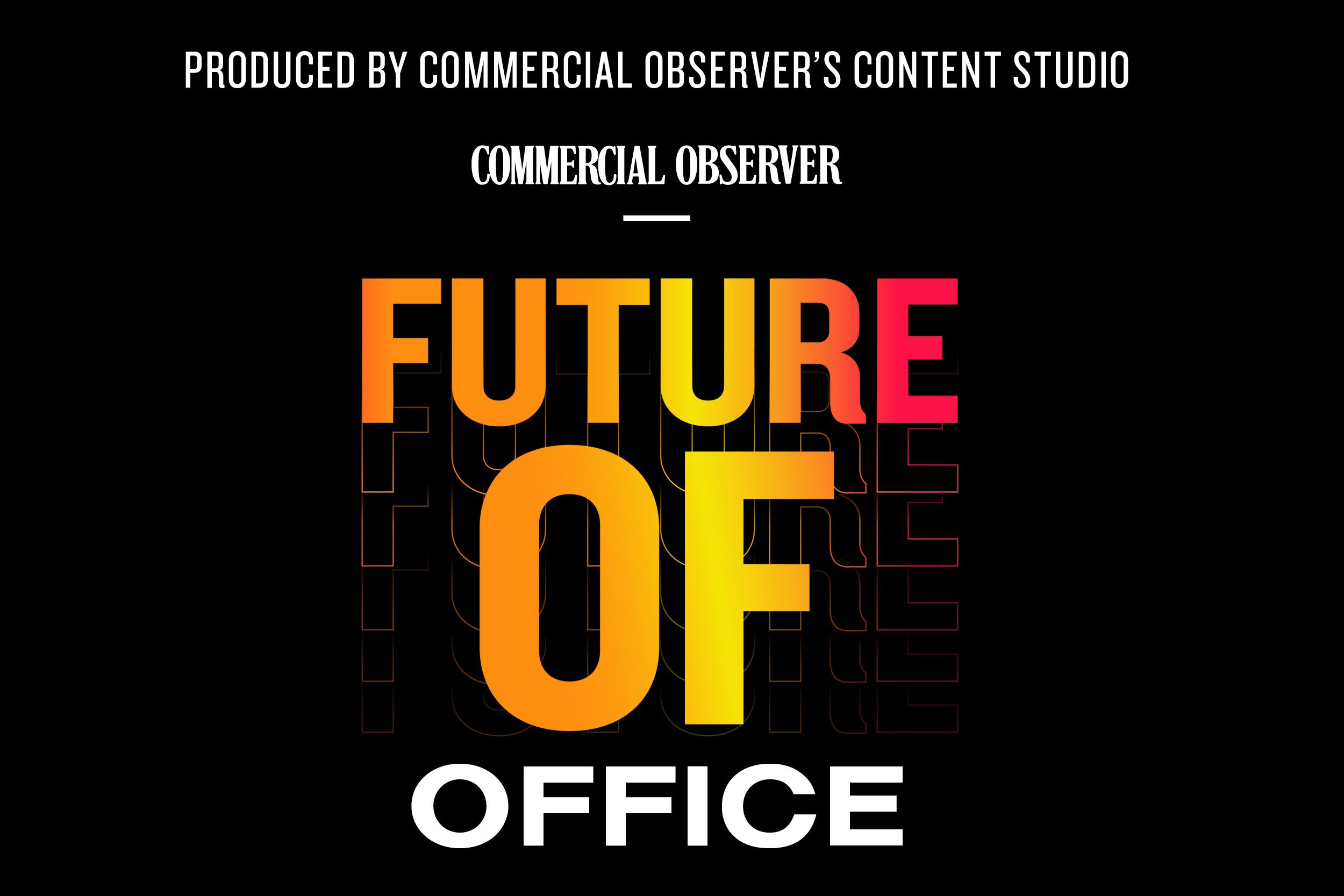 Future Of Office – Commercial Observer