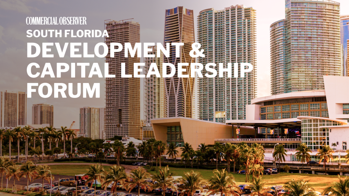 South Florida Development & Capital Leadership Forum – Commercial Observer