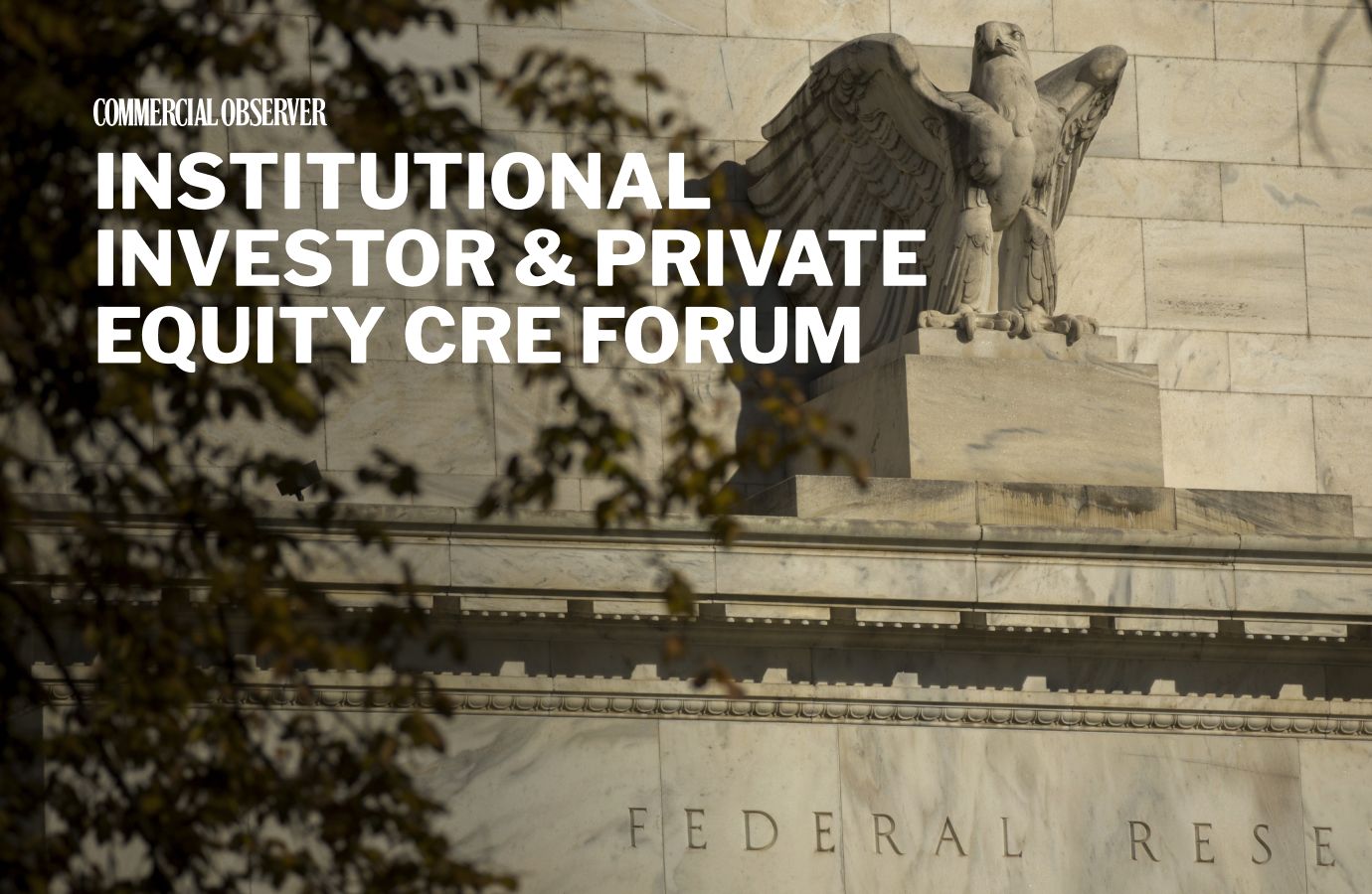Institutional Investor & Private Equity CRE Forum – Commercial Observer