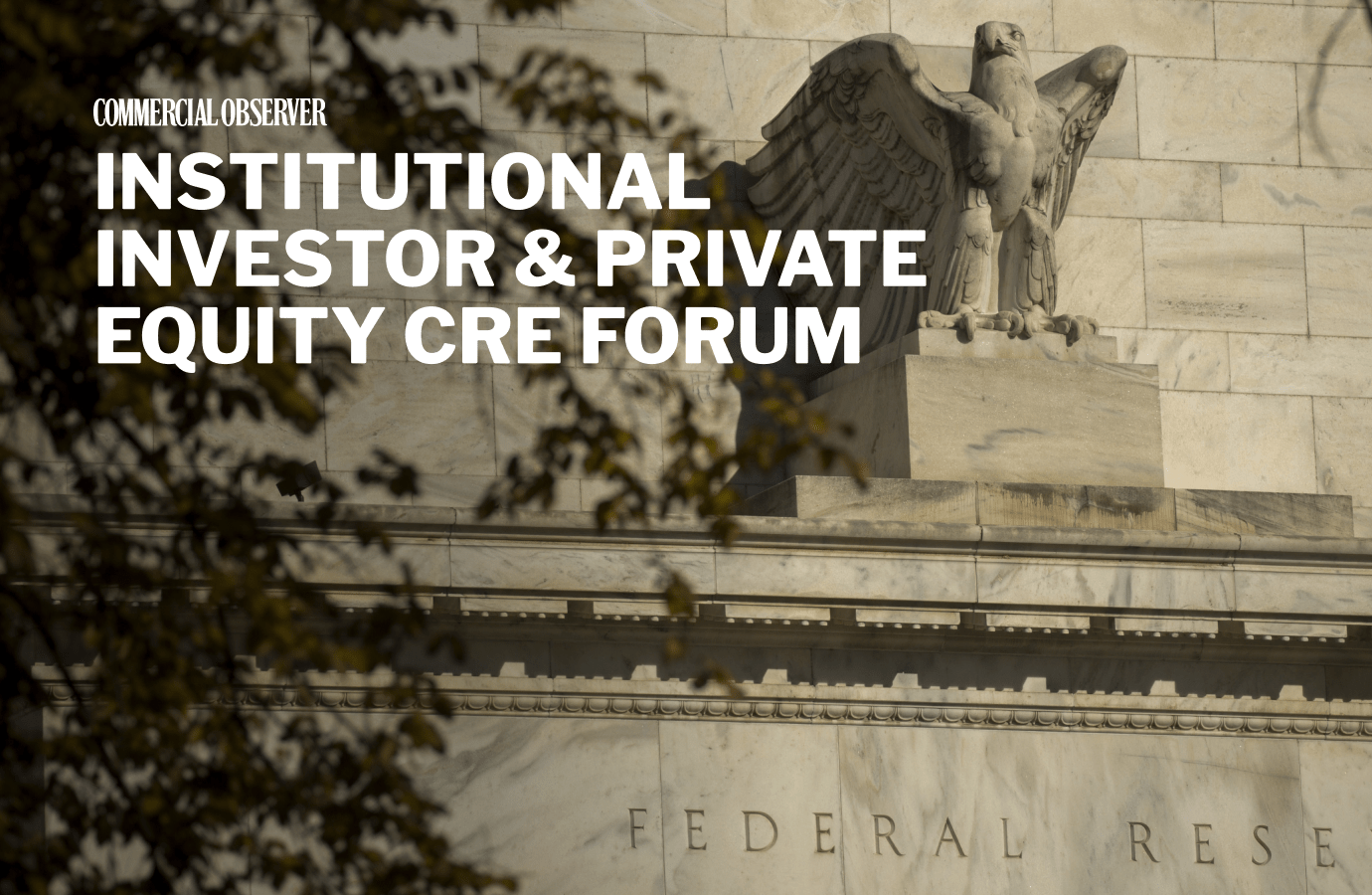 Institutional Investor & Private Equity CRE Forum – Commercial Observer